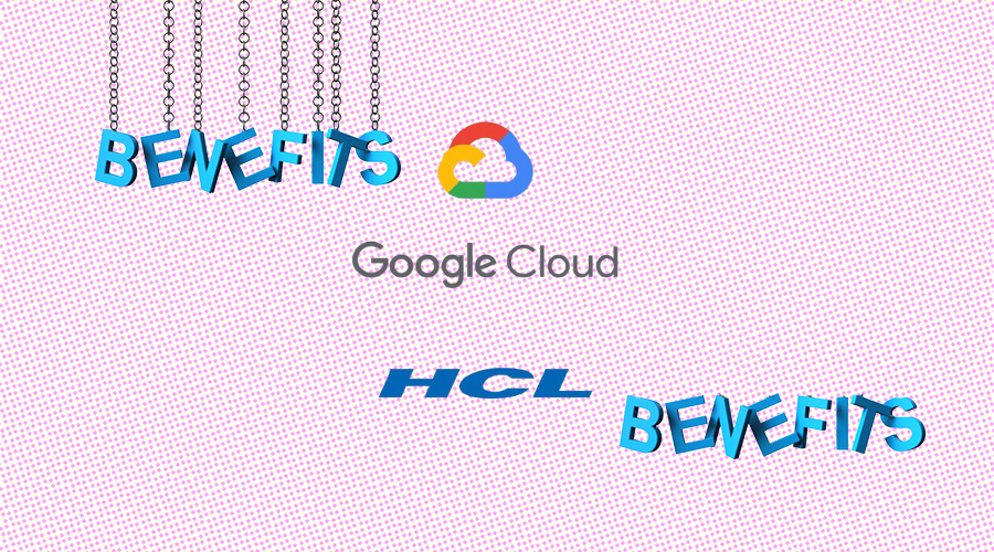 Top Benefits that will Come from HCL and Google Cloud Collaboration ...